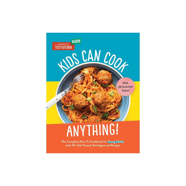 Kids Can Cook Anything! Young Chefs by America's Test Kitchen Kids Rec ...